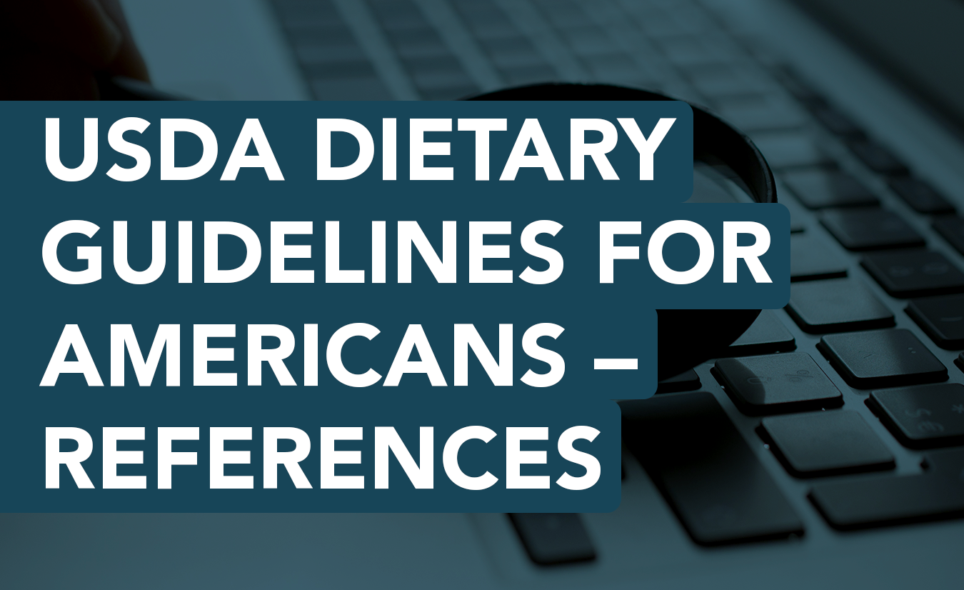USDA Dietary Guidelines for Americans - References - Coalition for ...