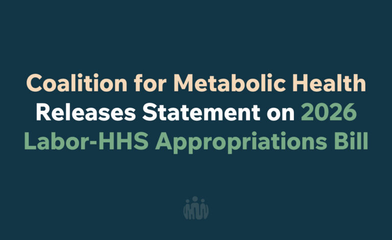 Coalition for Metabolic Health Applauds Congressional Guidance on ...